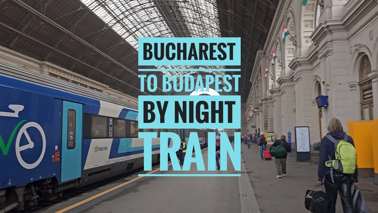 IRN 472 Ister - Overnight CFR Train from Bucharest 🇷🇴 to Budapest 🇭🇺 - YouTube