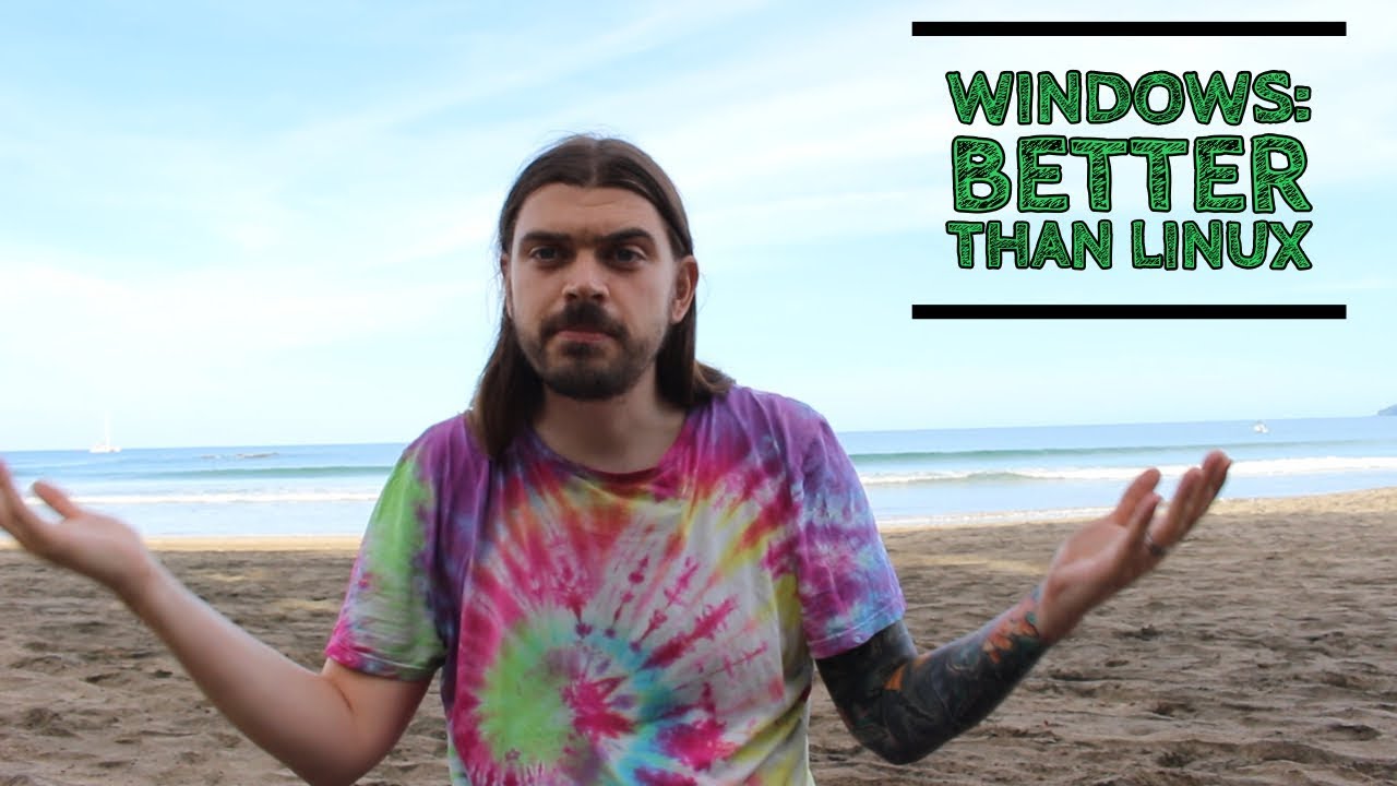 Windows Better Than Linux Youtube 6672