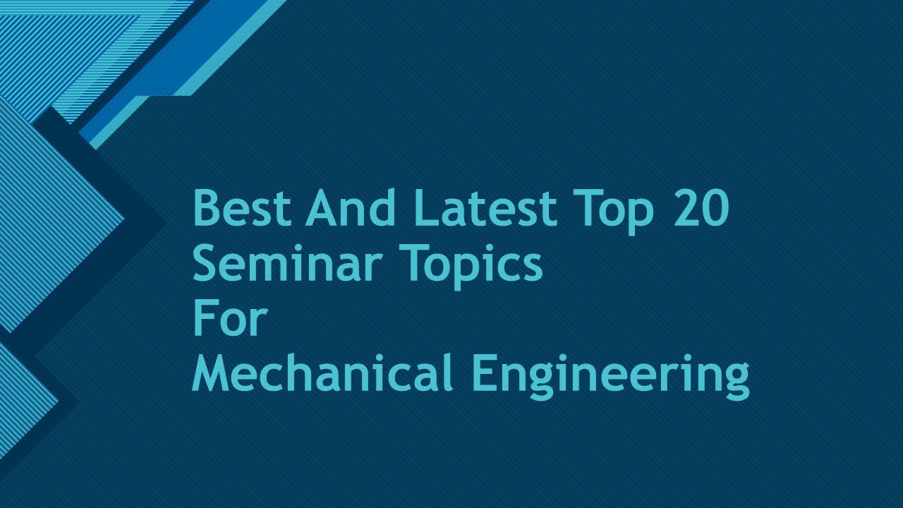 Best And Latest Top 20 Seminar Topics For Mechanical Engineering - YouTube