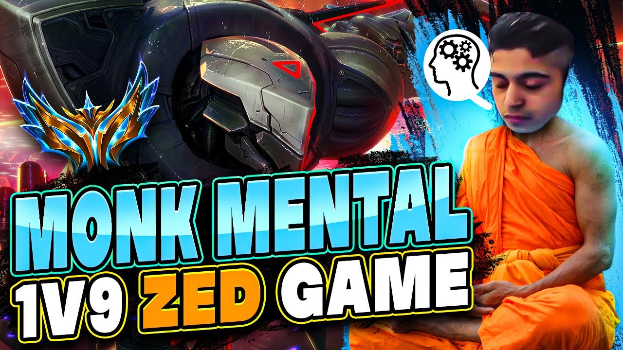 MONK MENTAL COMEBACK ZED 1V9 GAME in High Elo l 420WeabooSlayer - YouTube