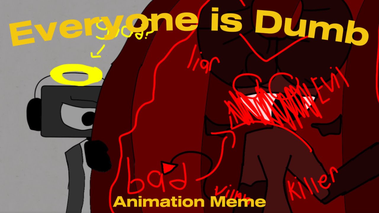 Dumb | Animation Meme - YouTube