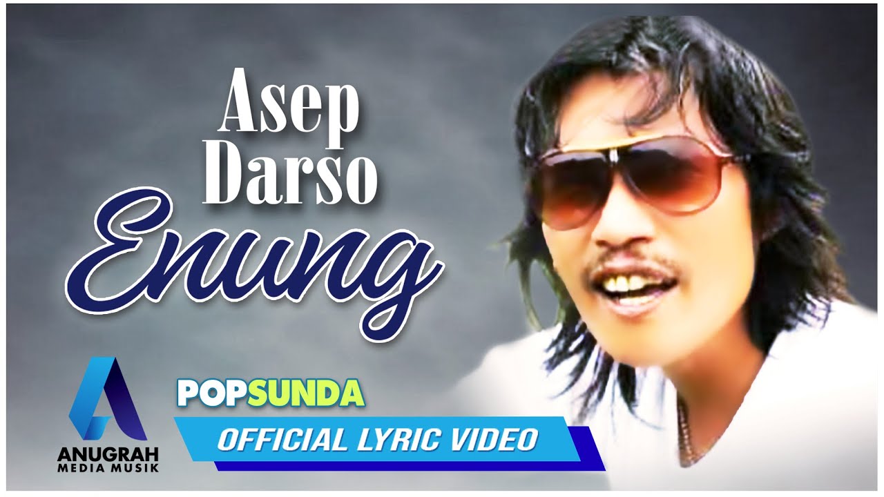 ENUNG - ASEP DARSO ( POP SUNDA ) OFFICIAL LYRIC VIDEO 2022 - YouTube