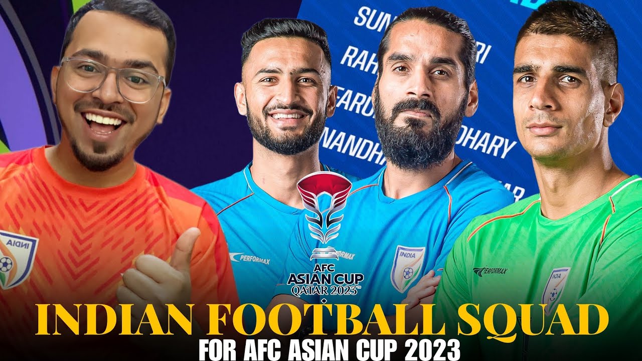 Indian Football Squad for AFC Asian Cup 2023 | Indian Football News ...
