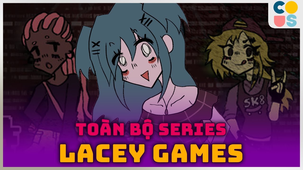 Tất tần tật về Series Lacey Games - YouTube