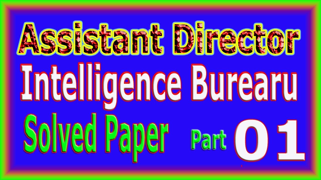 IB | Intelligence bureau | Assistant Director Solved paper. Part 01 ...