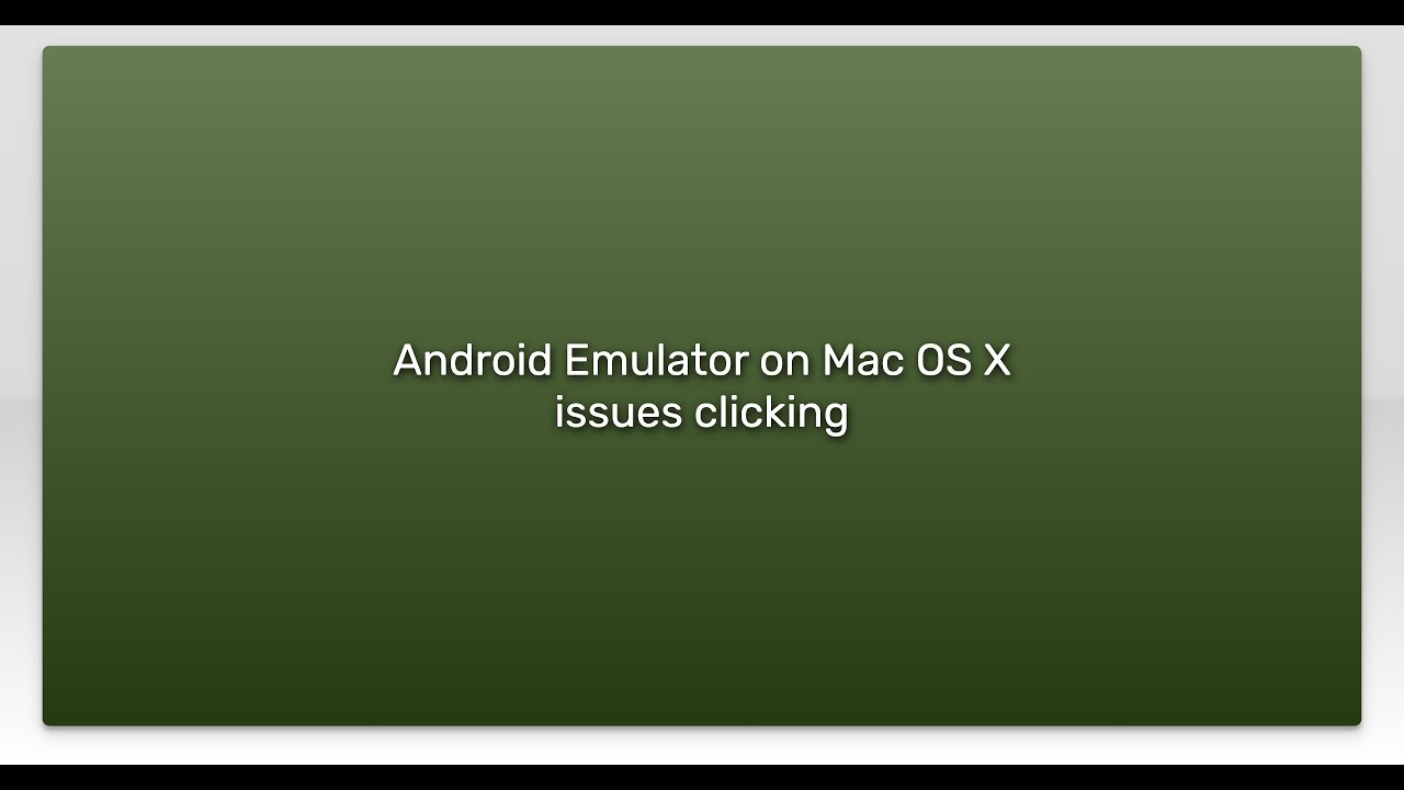 Android Emulator on Mac OS X issues clicking - YouTube