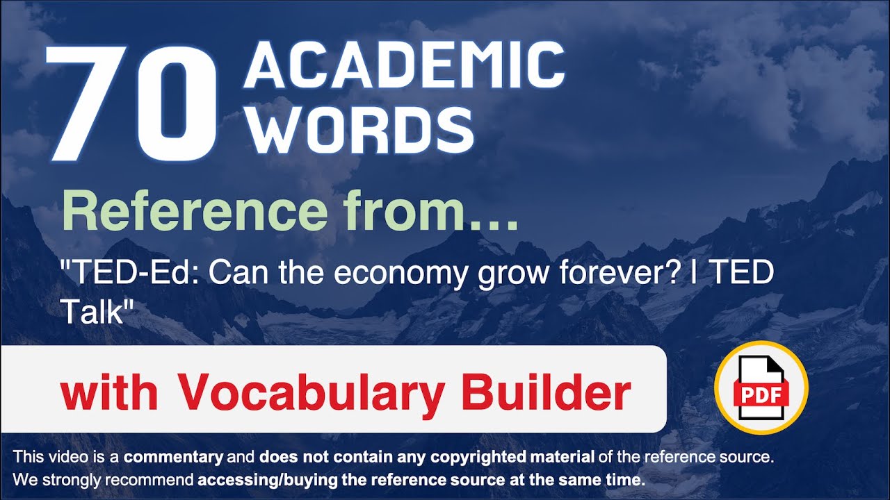 70 Academic Words Ref from "TED-Ed: Can the economy grow forever? | TED ...