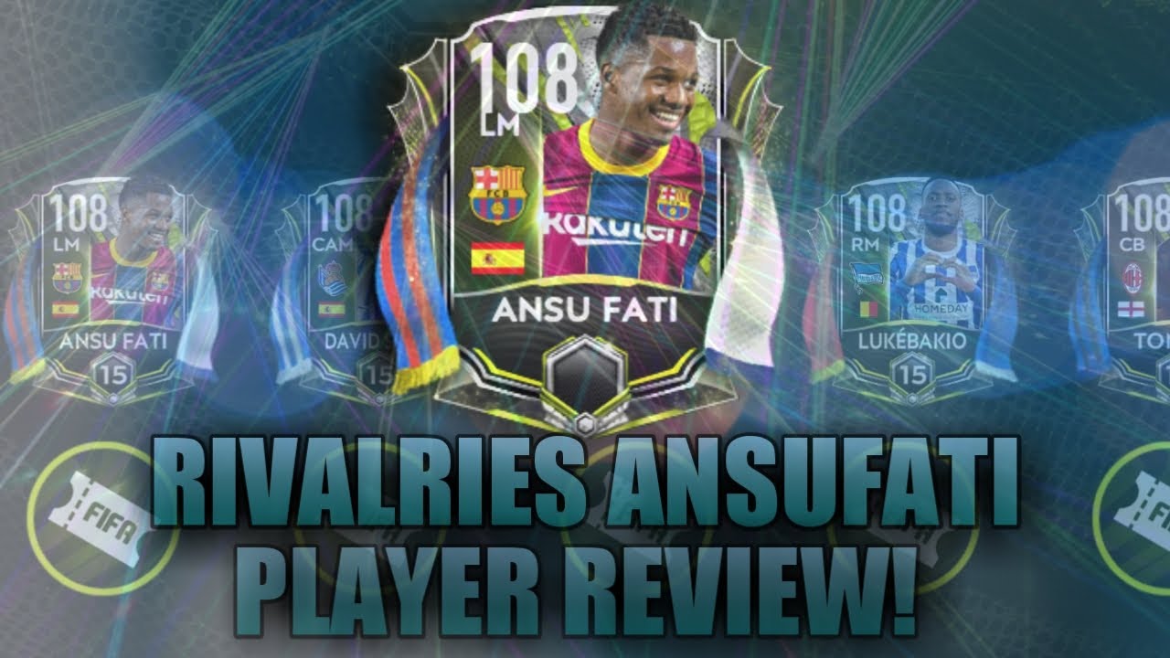 Ansu Fati 108 Rivalries Player Player Review Fifa Mobile 21 Youtube