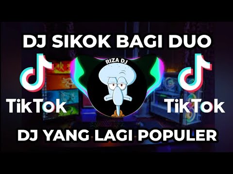 DJ SIKOK BAGI DUO REMIX FULL BASS VIRAL TIK TOK 2023 - YouTube