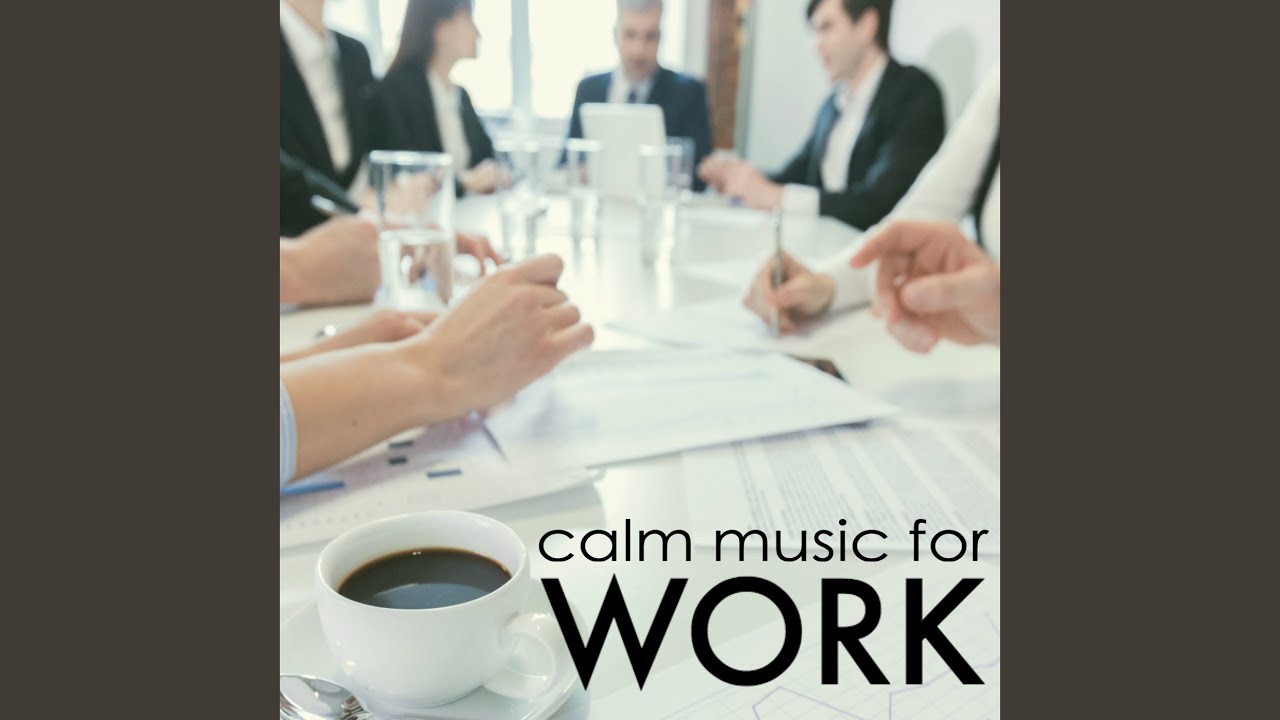 Calm Music for Work - YouTube