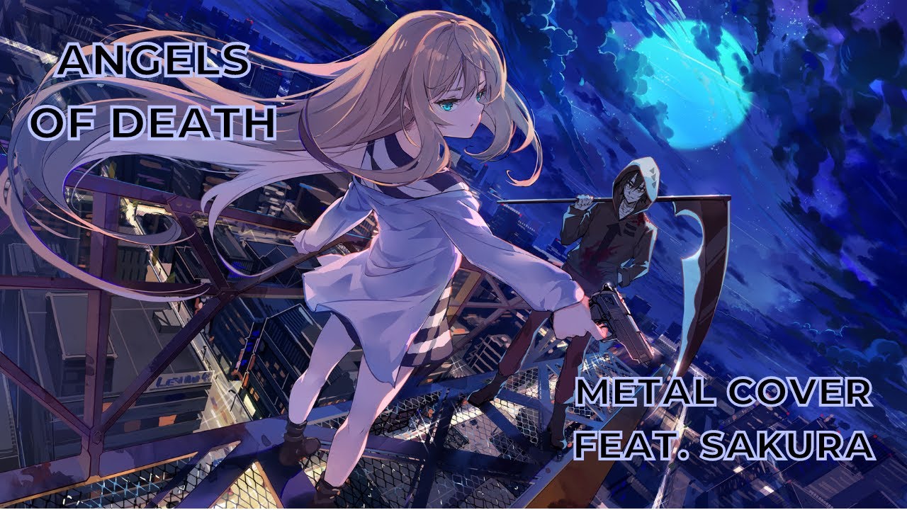ANGELS OF DEATH ED 1 - PRAY ( METAL COVER ) FEAT. SAKURA - YouTube