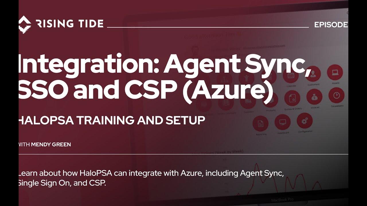 HaloPSA - Azure Integration: Agent Sync, SSO and CSP - YouTube