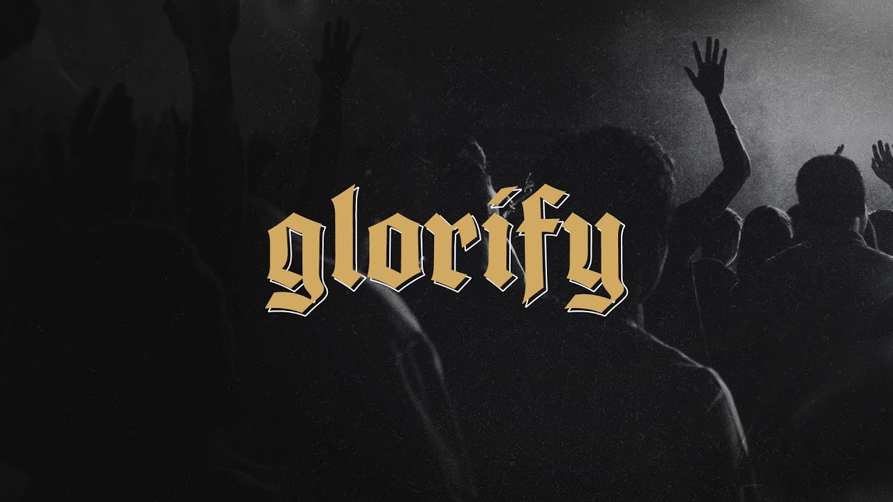 Glorify | Week 1 - YouTube