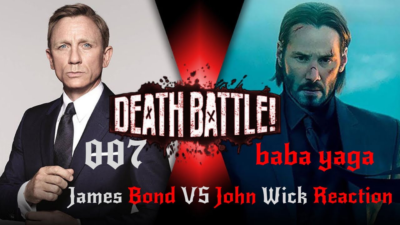 James Bond VS John Wick | DEATH BATTLE! Reaction - YouTube