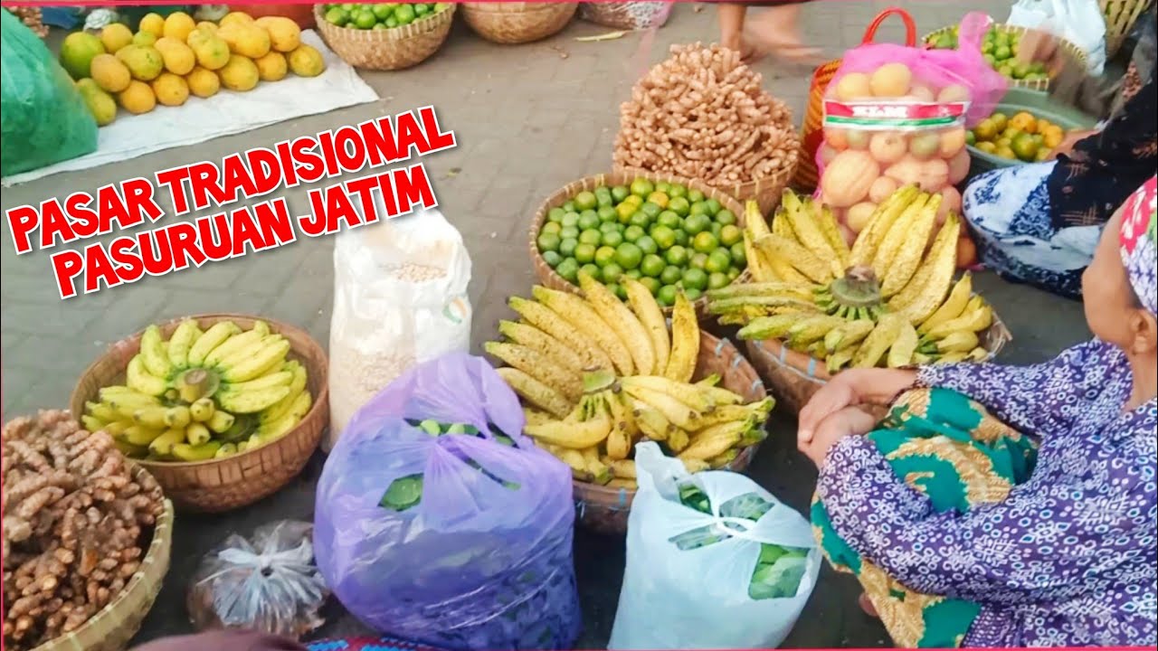 HARI SABTU SURVE PASAR TRADISIONAL PASAR BUAH PASREPAN HARGA BUAH DAN ...