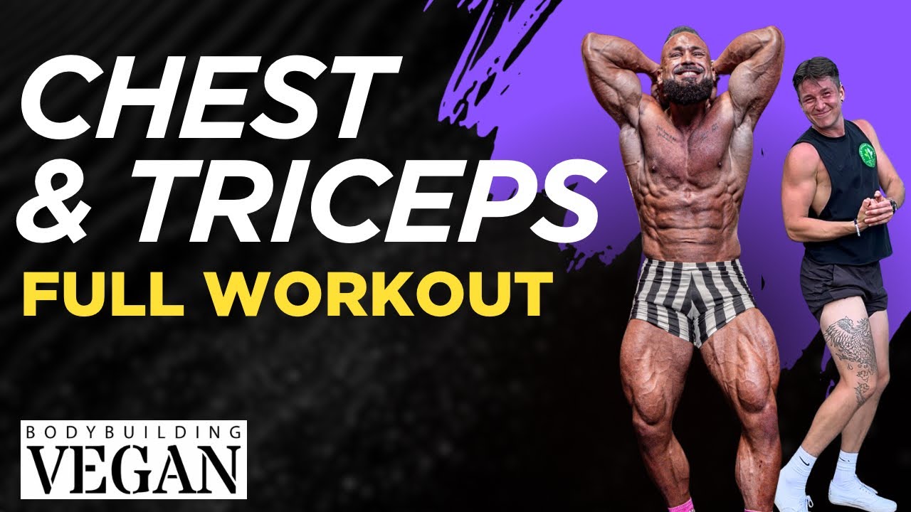 Full Chest & Tricep Workout With The World’s Largest VEGAN Bodybuilder ...