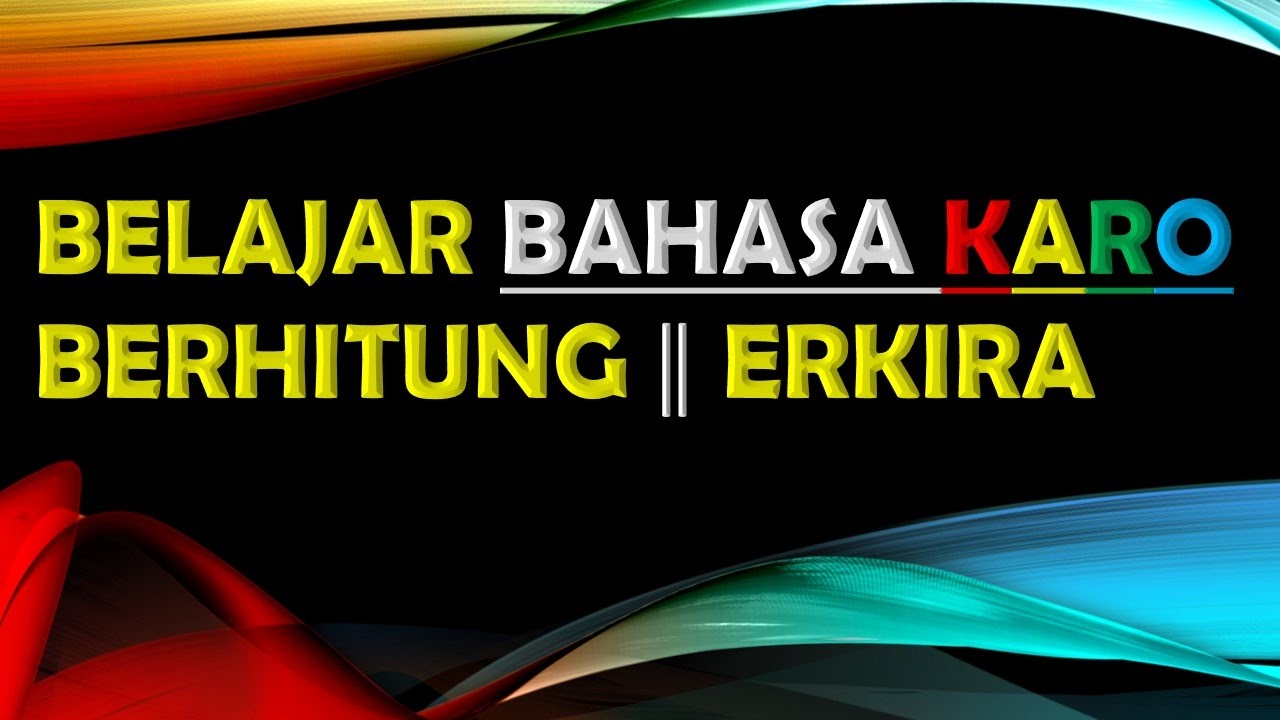 BELAJAR BAHASA KARO ǁ BERHITUNG ǁ ERKIRA - YouTube