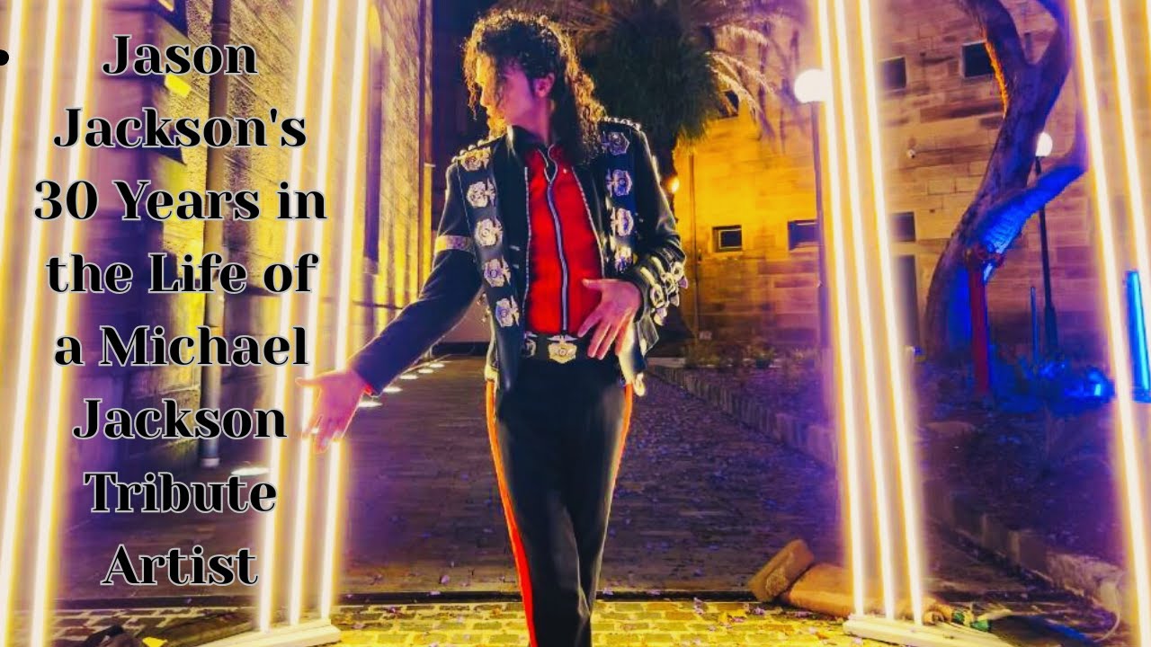 JASON JACKSONS 30 Years in the Life of a Michael Jackson Tribute Artist ...