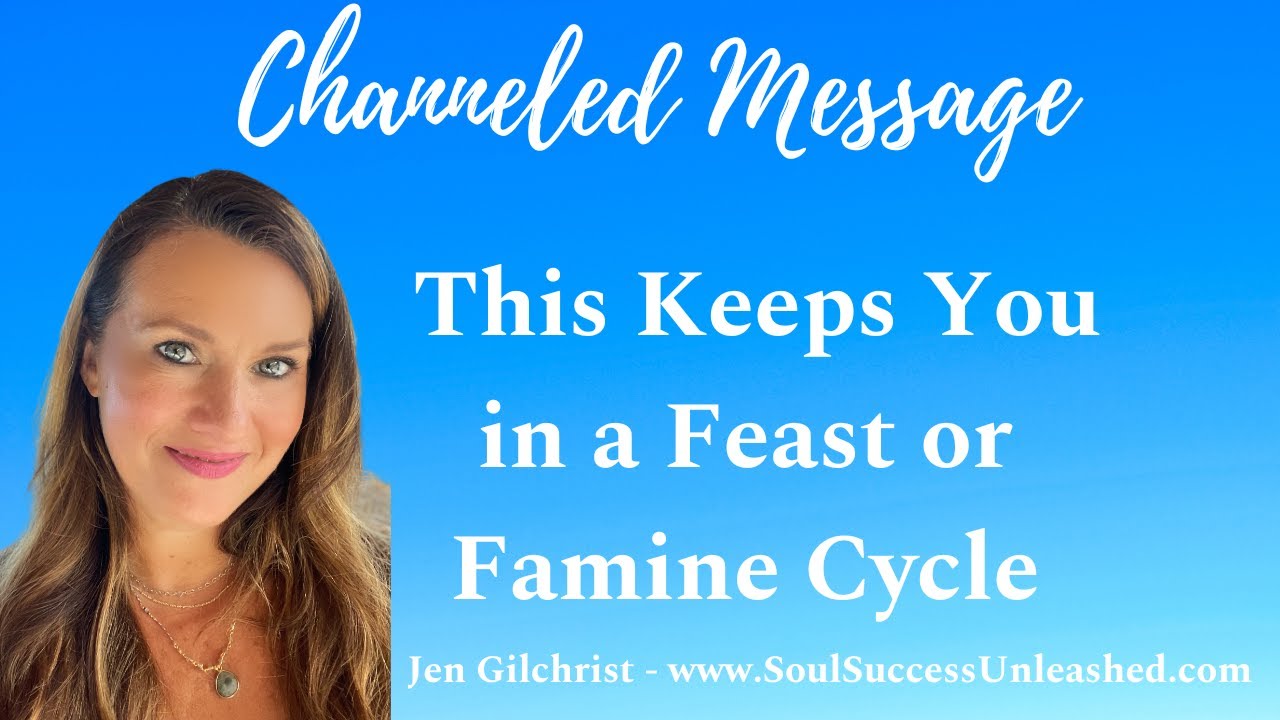 Channeled Message | This Keeps You in a Feast or Famine Cycle - YouTube