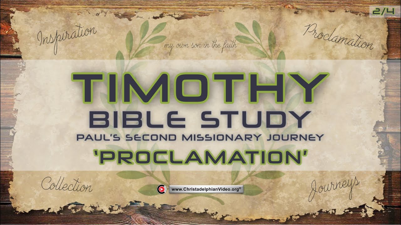 Timothy Study #2 Paul's Second Missionary Journey 'Proclamation' - YouTube