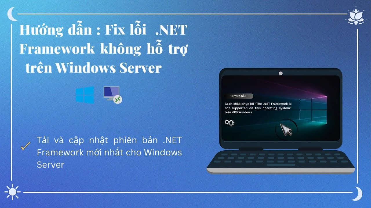 Hướng dẫn Fix lỗi “The .NET Framework is not supported on this ...