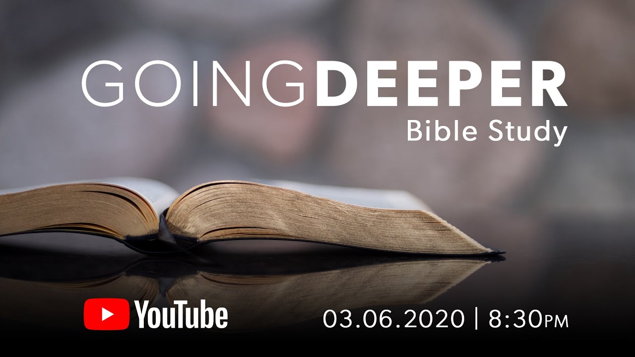 Going Deeper Bible Study - June 2020 - YouTube