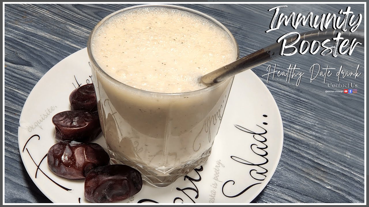 IMMUNITY BOOSTER DATE DRINK RECIPE | DATE MILK DRINK | HEALTHY DATE ...