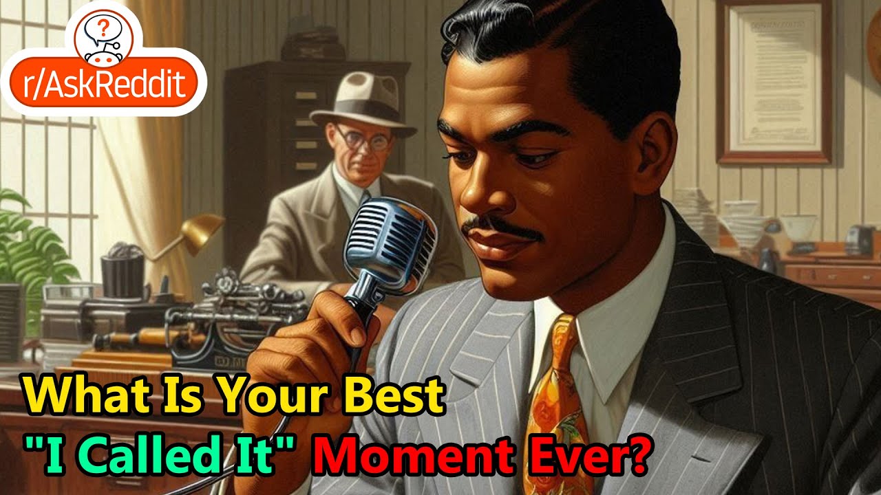 What Is Your Best "I Called It" Moment Ever? - YouTube