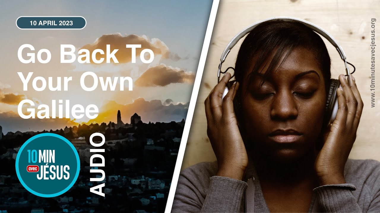 Go Back To Your Own Galilee - April 10th 2023 - YouTube
