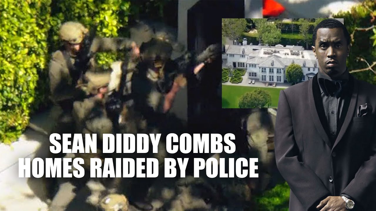Sean Diddy Combs Homes were Raided By Police - YouTube