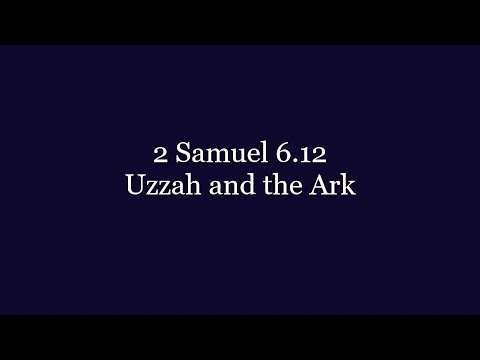 050 2 Samuel 6:12 Uzzah and the Ark - YouTube