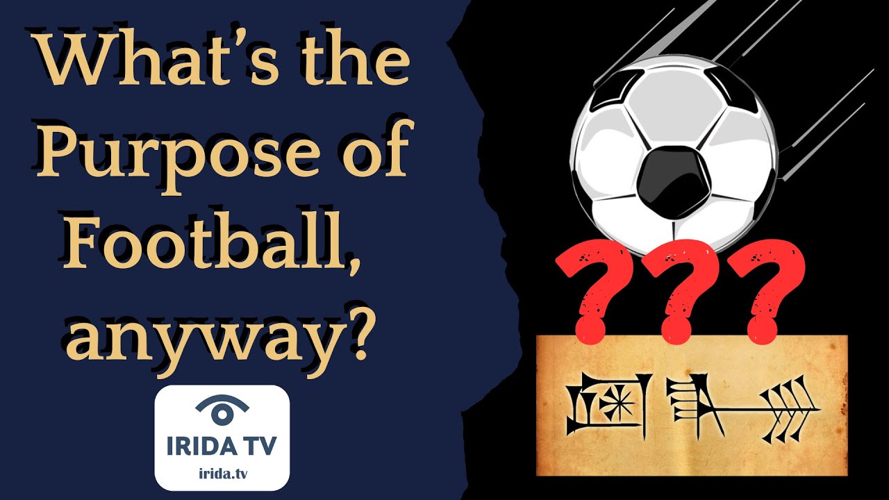 What's the purpose of football, anyway? - YouTube