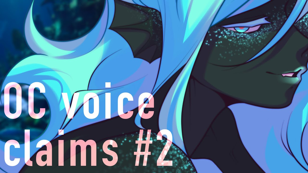 OC voice claims #2 - YouTube