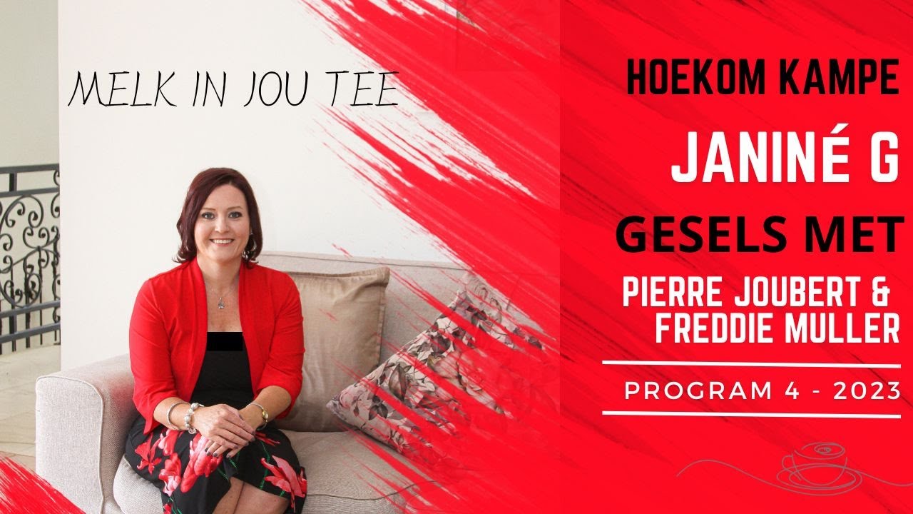 Hoekom Kampe? | Pierre Joubert & Freddie Muller | Mariska Pieterse ...