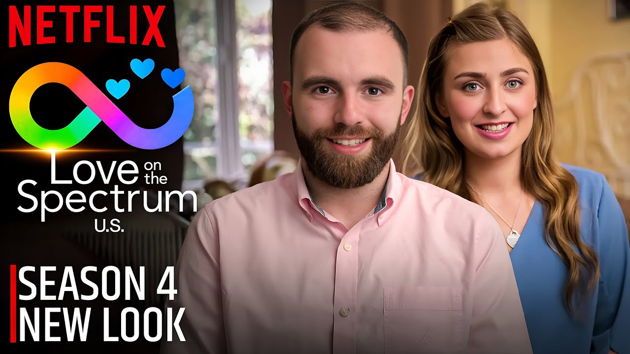 Love on the Spectrum U.S. Season 4 New Look | SEASON 4 | NEW LOOK - YouTube