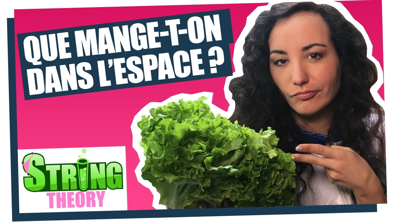 Que mange-t-on dans l'espace ? - Spatialiste #08 - String Theory - YouTube