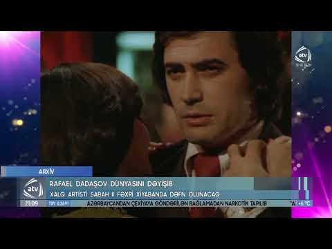 Rafael Dadaşov dünyasını dəyişdi