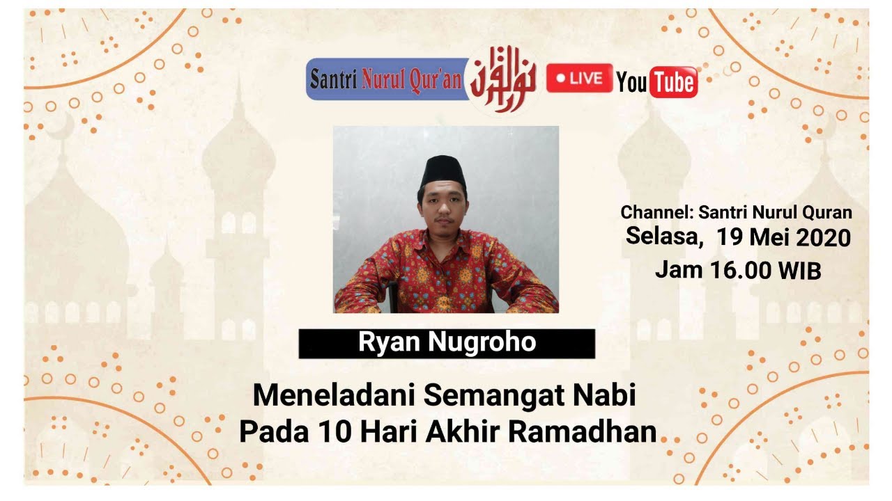 Meneladani Semangat Nabi Pada 10 Hari Akhir Ramadhan - Ryan Nugroho ...