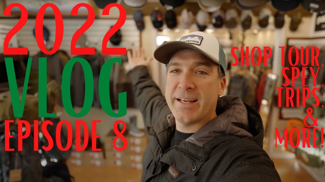 Gig Harbor Fly Show 2022 Episode 8 - Fly Shop Tour, Christmas, Spey ...