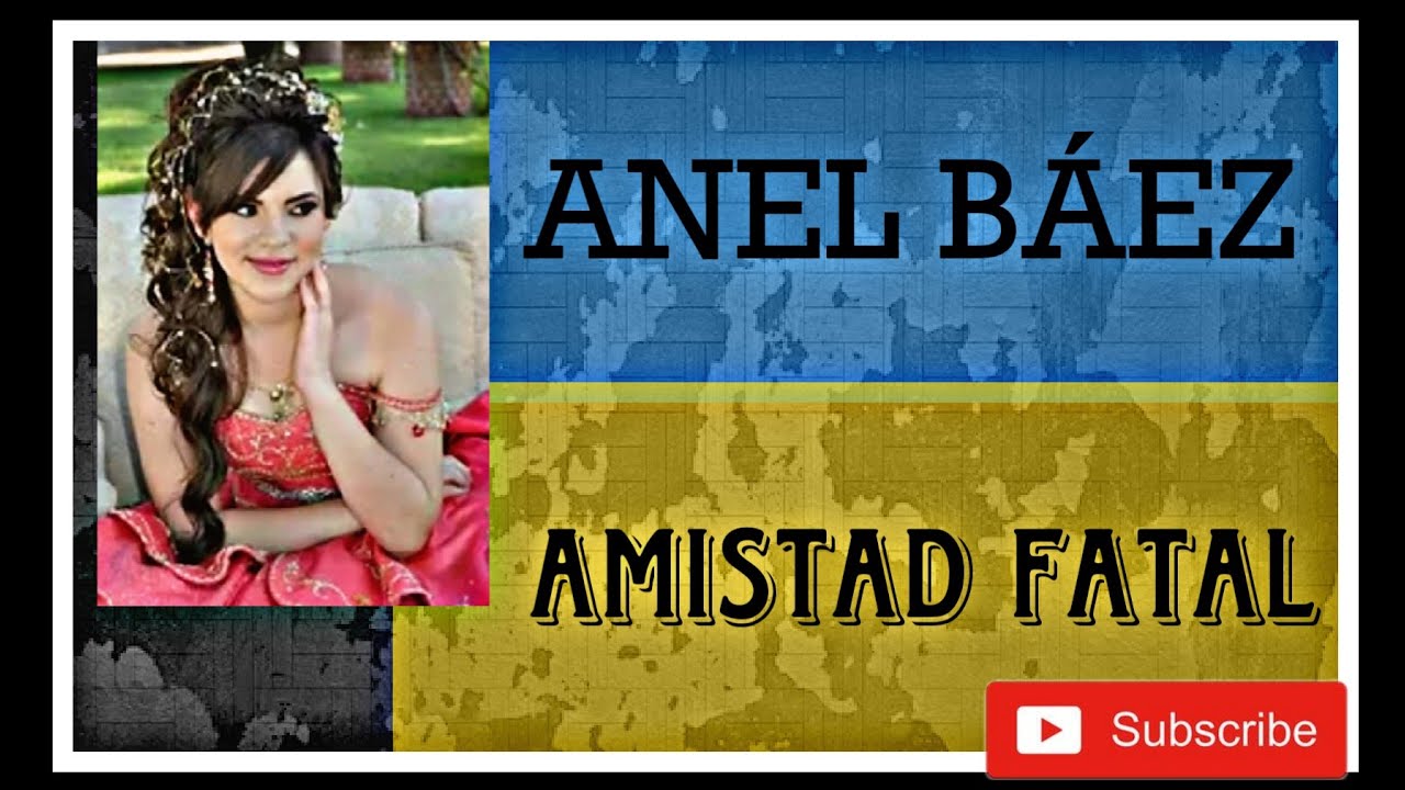 El caso de Anel Báez / Erandy Gutiérrez - YouTube