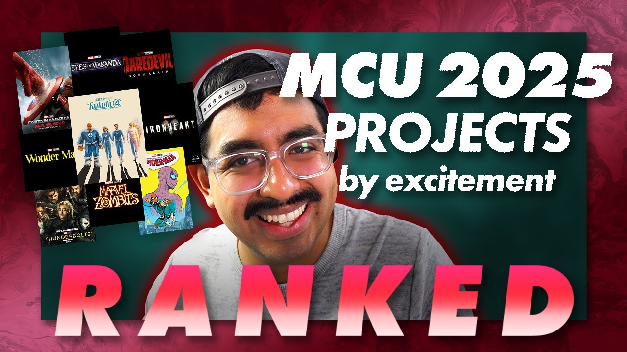 Upcoming MCU 2025 Projects RANKED by Excitement!!! - YouTube