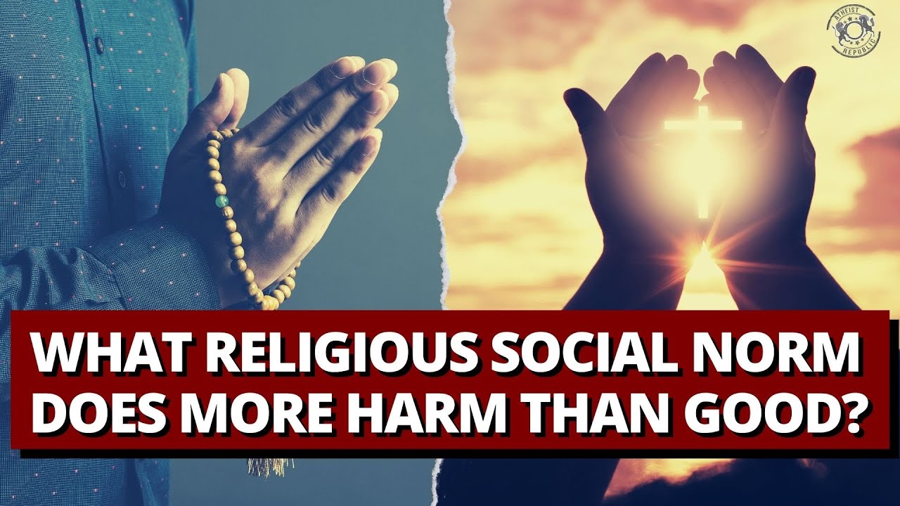 What Religious Social Norm Does More Harm Than Good? - YouTube