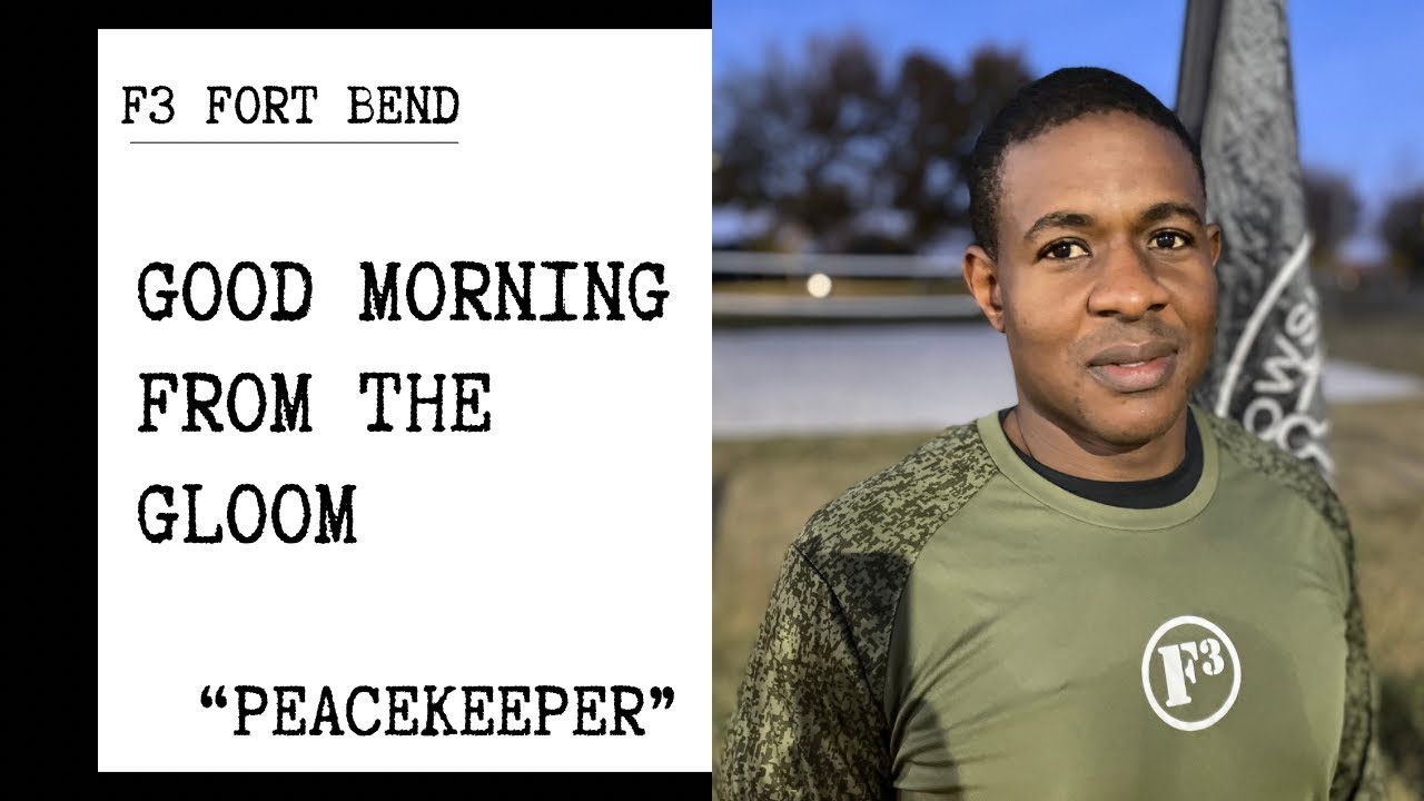 F3 | Fort Bend, Tx. | Good morning from the Gloom with “Peacekeeper ...