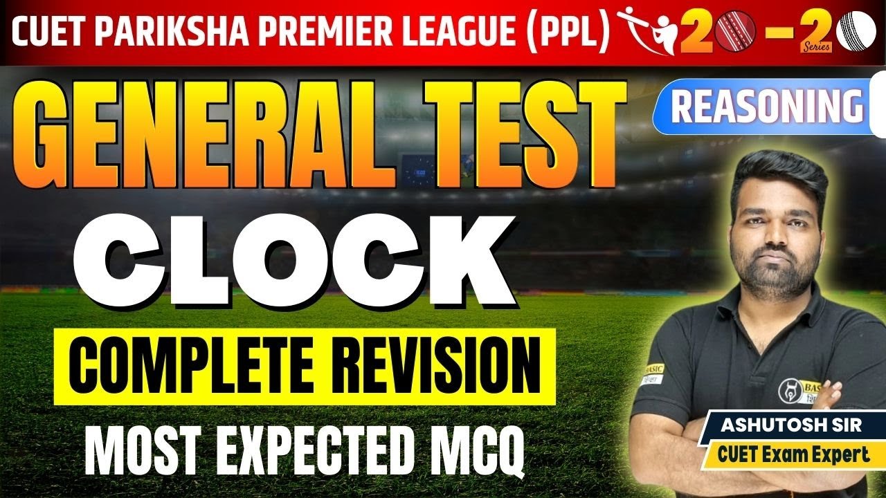 Clock | CUET Reasoning Top 20 Expected Question | CUET 2024 General ...