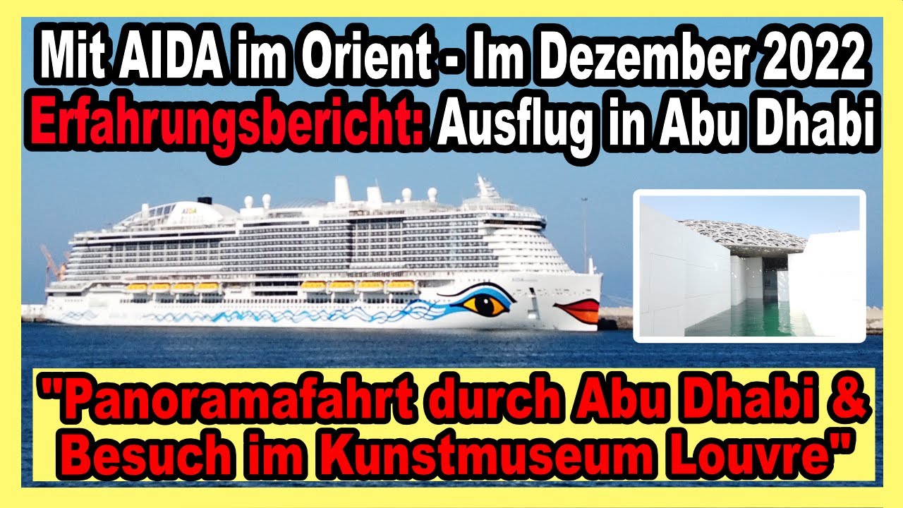 AIDA im Orient: Ausflugsempfehlung Abu Dhabi 🐫 Panoramafahrt & Louvre ...