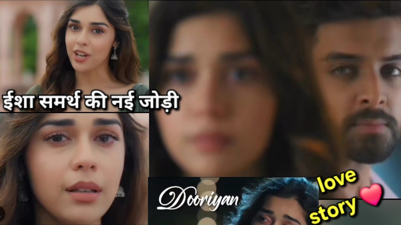 Eisha singh or samarth jurel ka naya serial ye dooriyan jar series ...