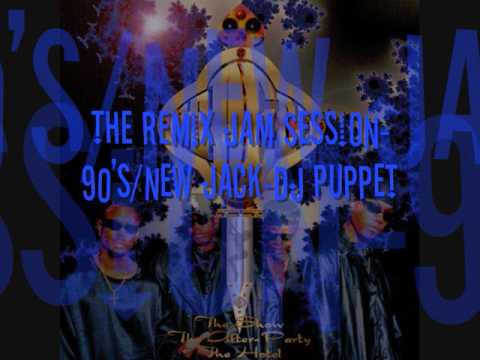 The Remix Jam Session 90' New Jack Dj Puppet - YouTube
