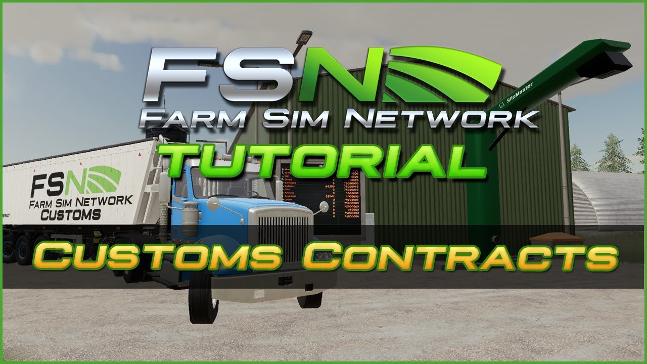 Customs Contracts | Farm Sim Network (FSN) Tutorial #13 - YouTube