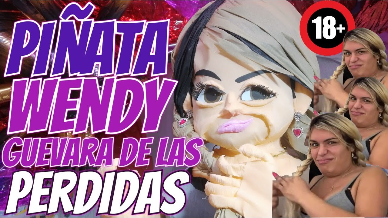 piñata de WENDY GUEVARA DE LAS PERDIDAS con EDREI POP / TIO POLLO ...