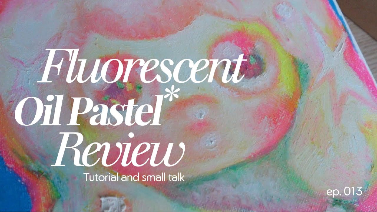 [ENG]형광 오일 파스텔 | Fluorescent Oil Pastel review #fluorescent #카와치 #오일파스텔 ...